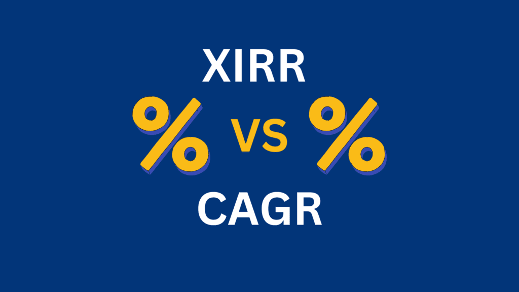 XIRR vs CAGR: Better? | Wealth Life Financial Services